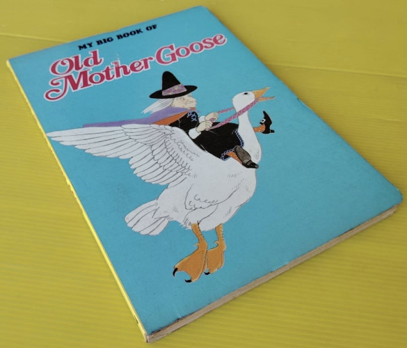 MY BIG BOOK OF OLD MOTHER GOOSE