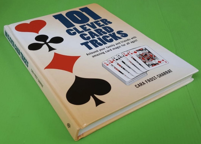 101 CLEVER CARD TRICKS BY CARA FROST-SHARRAT