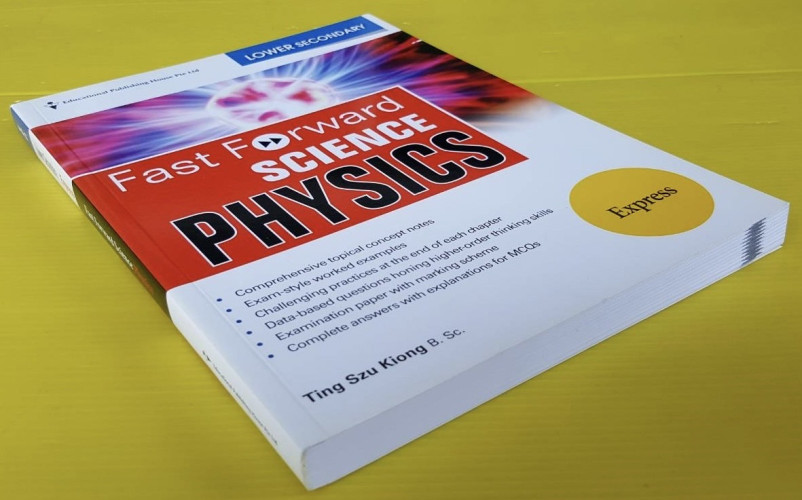 Fast Forward SCIENCE PHYSICS BY Ting Szu Kiong B. Sc.