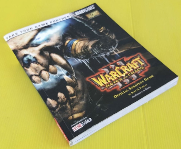 WARCRAFT III : REIGN OF CHAOS OFFICIAL STRATEGY GUIDE BY BART G. FARKAS