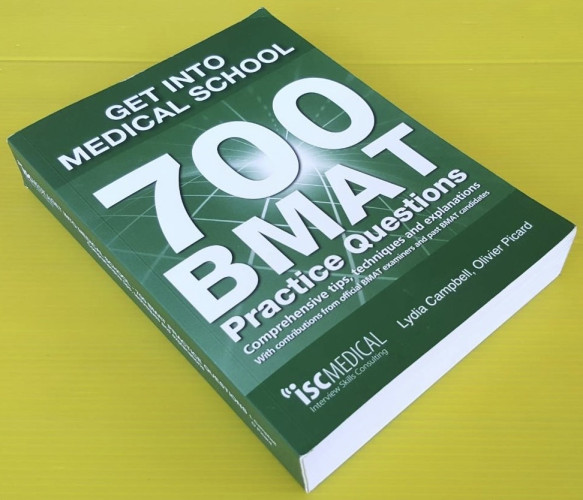 GET INTO MEDICAL SCHOOL 700 BMAT Practice Questions by Lydia Campbell ...
