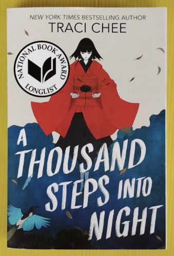 A THOUSAND STEPS INTO NIGHT BY TRACI CHEE