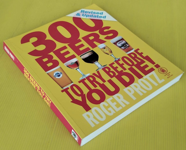 300 BEERS TO TRY BEFORE YOU DIE! BY ROGER PROTZ