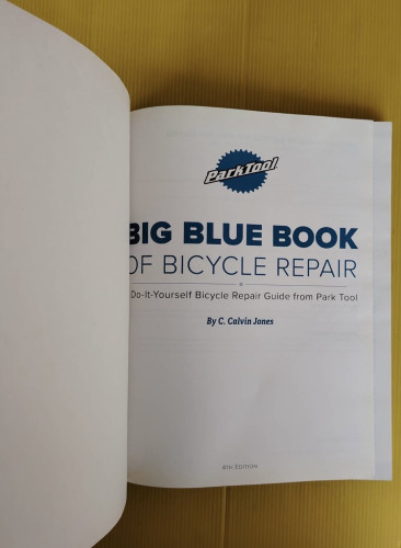 BIG BLUE BOOK OF BICYCLE REPAIR BY C. Calvin Jones