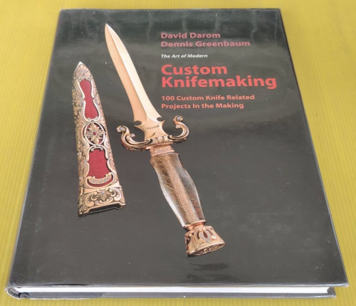 The Art of Modern Custom Knifemaking by Dr.David Darom Dennis Greenbaum