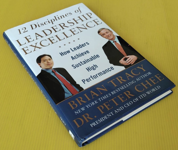 12 Disciplines of LEANDERSHIP EXCELLENCE BY BRIAN TRACY DR.PETER CHEE