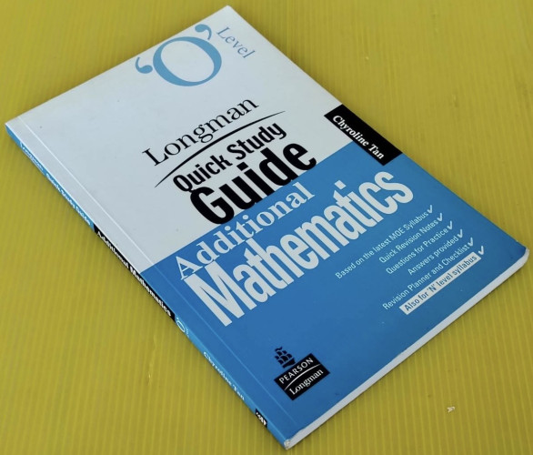 Longman Quick Study Guide Additional Mathematics by Chyroline Tan