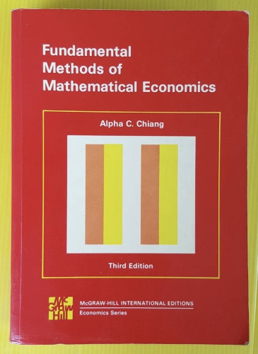 Fundamental Methods of Mathematical Economics by Alpha C. Chiang