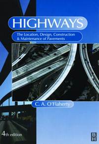 Highways : The location, design, construction and maintenance of road ...
